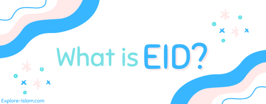 What is Eid in Islam? Is it a Mere Celebration?! - Explore Islam