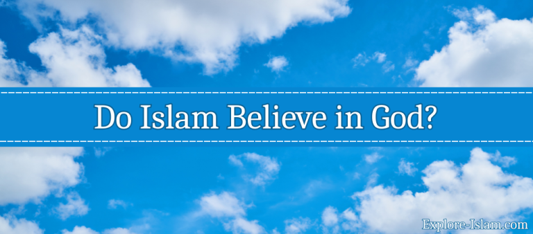 Does Islam Believe In God? - Explore Islam